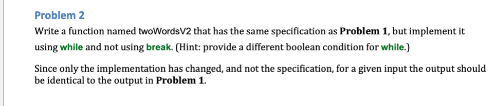 Solved Problem 2 Write a function named twoWordsV2 that has | Chegg.com