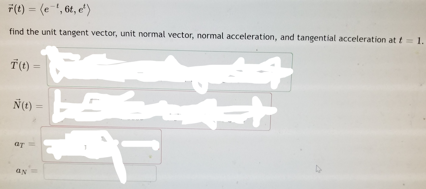 Solved r(t)= e−t,6t,et find the unit tangent vector, unit | Chegg.com