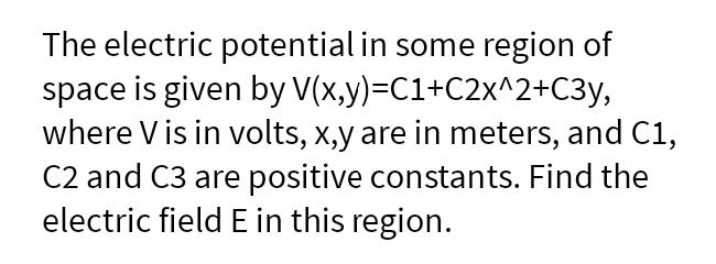 Solved The electric potential in some region of space is | Chegg.com