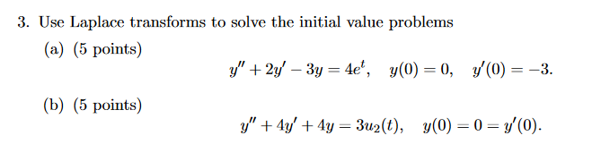 Solved 3. Use Laplace transforms to solve the initial value | Chegg.com
