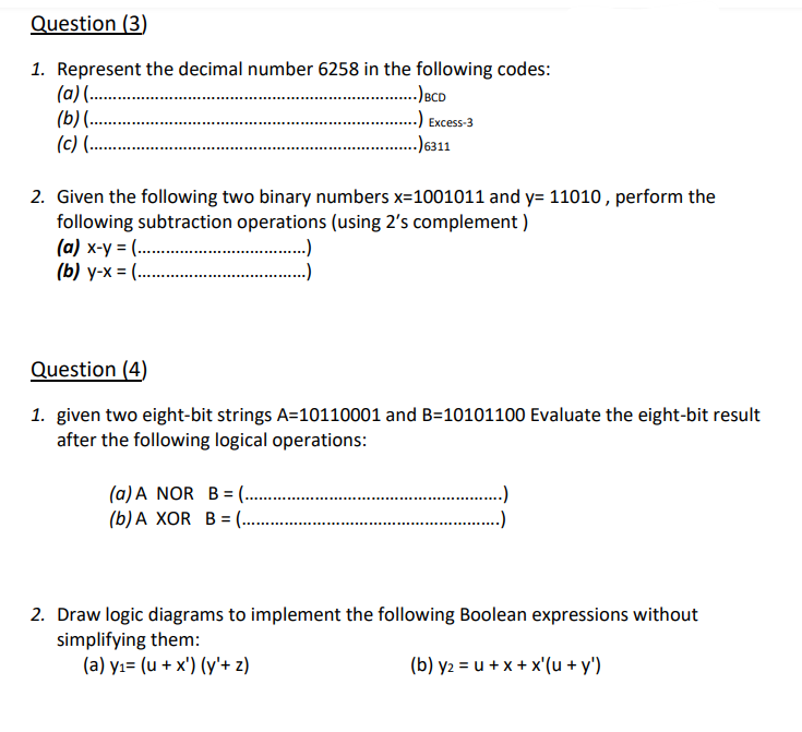 Solved Question (3) 1. Represent the decimal number 6258 in | Chegg.com