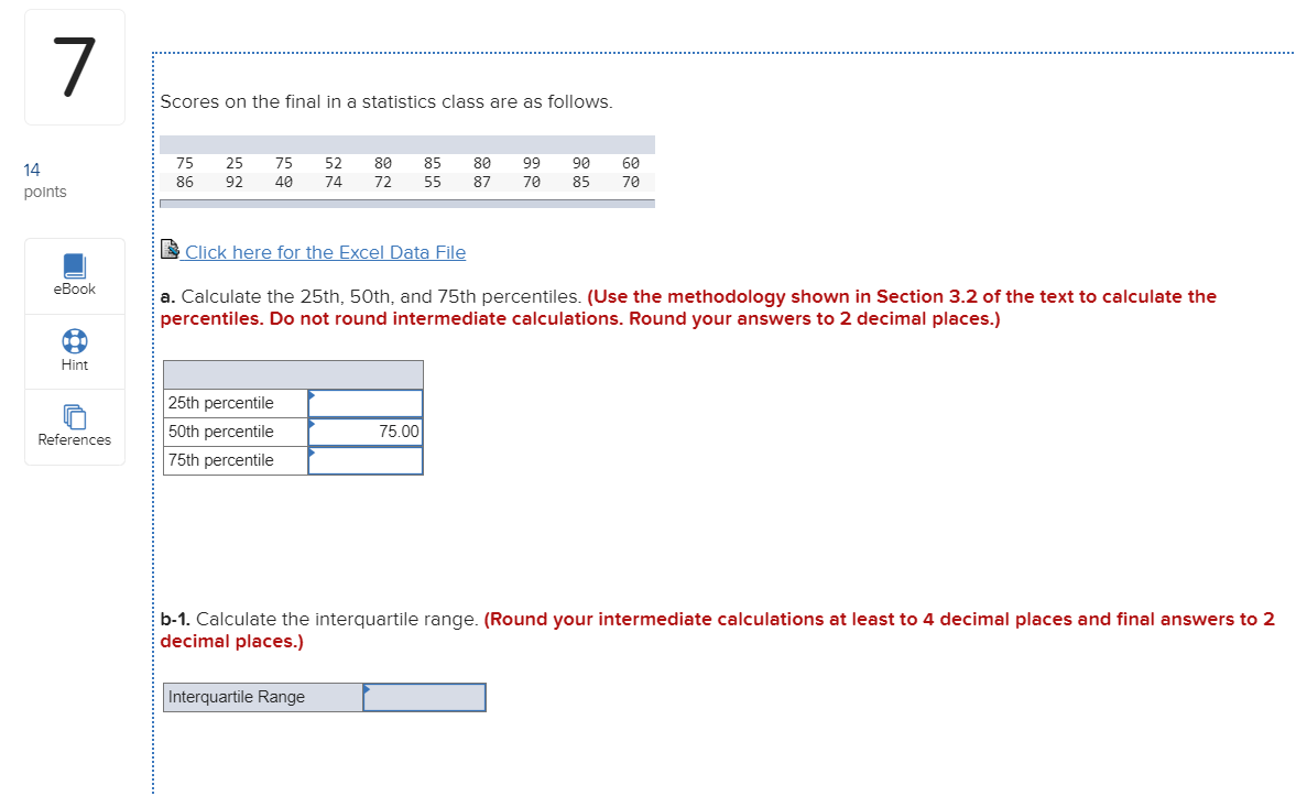 Solved Scores on the final in a statistics class are as | Chegg.com