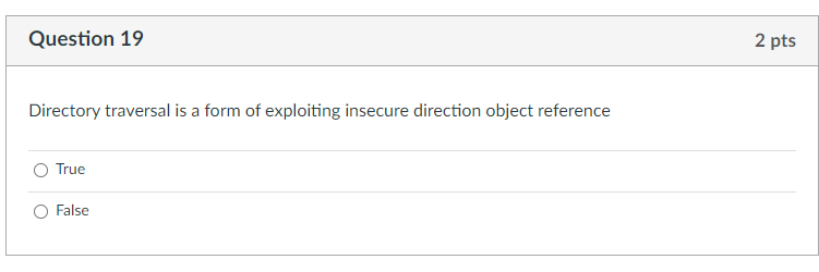 Solved Question 19 2 pts Directory traversal is a form of | Chegg.com