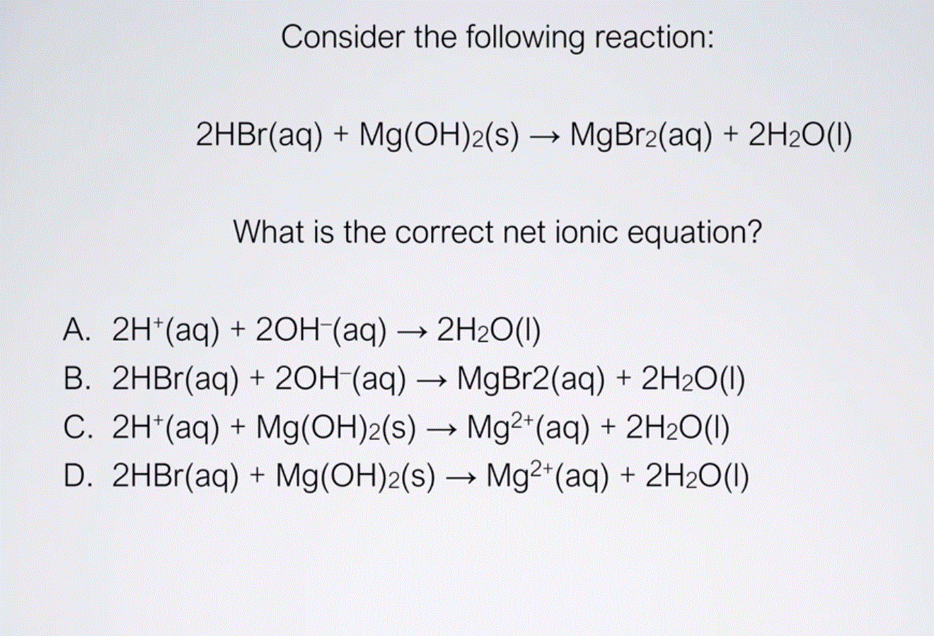 Solved Consider the following reaction: 2HBr(aq) + | Chegg.com