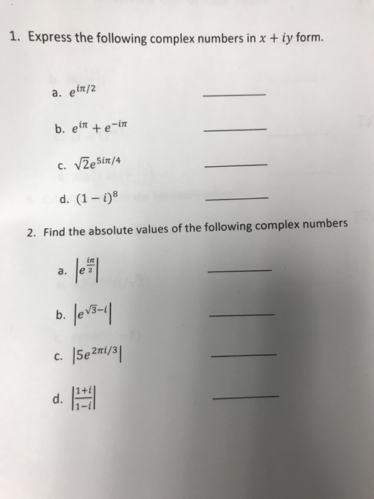 Solved 1. Express the following complex numbers in x + iy | Chegg.com