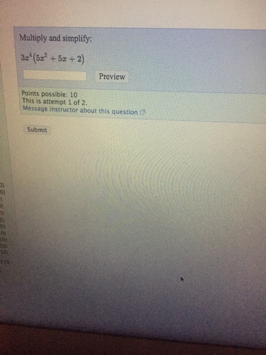 Solved Multiply and simplify: 3x^4 (5x^2 + 5x + 2) | Chegg.com