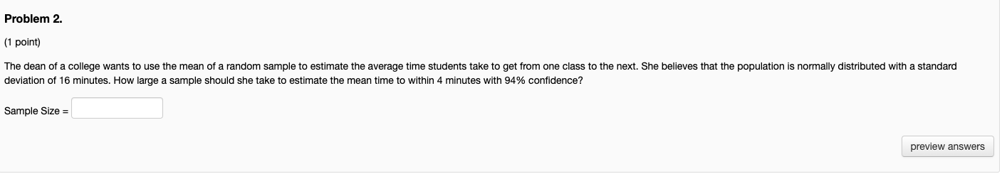 Solved Problem 2. (1 point) The dean of a college wants to | Chegg.com