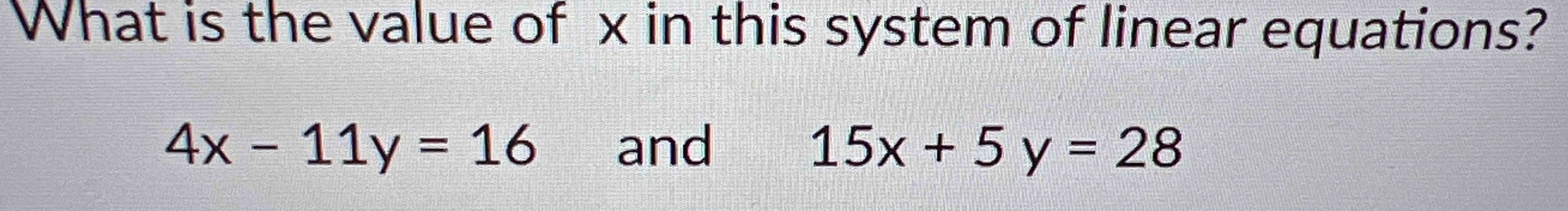 Solved What is the value of x ﻿in this system of linear | Chegg.com