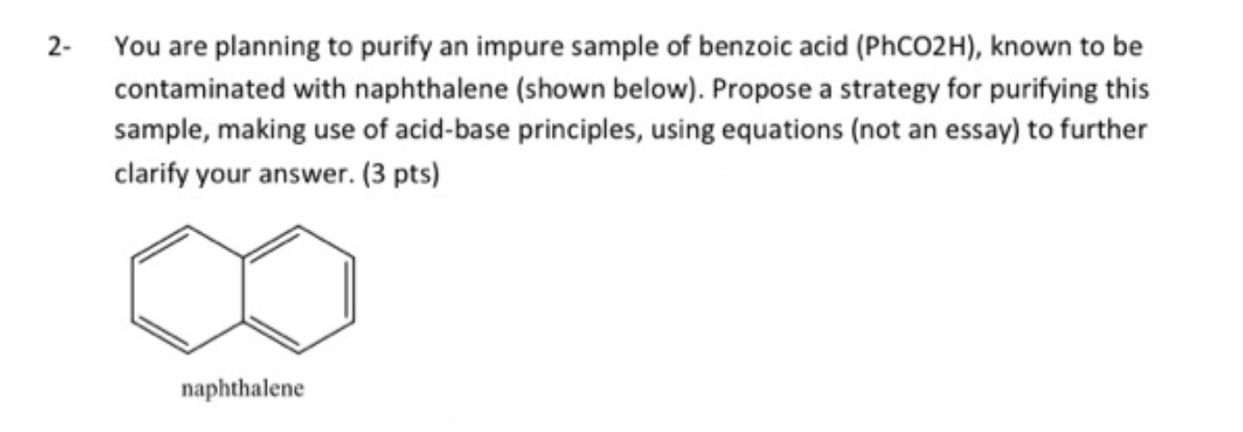 Solved 2- You are planning to purify an impure sample of | Chegg.com