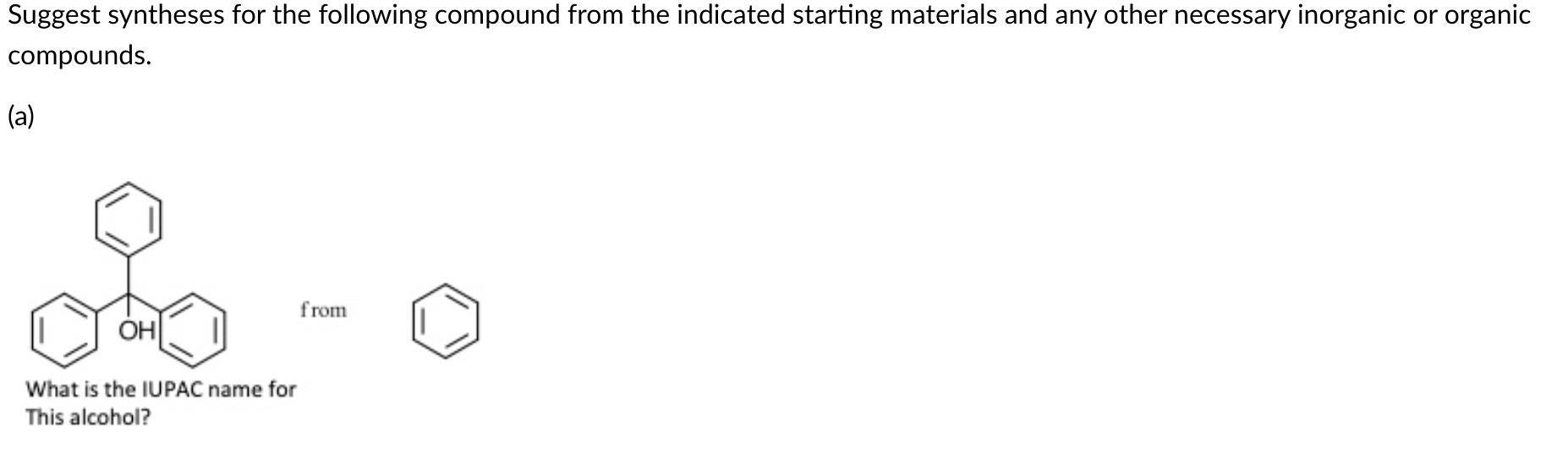Solved Suggest syntheses for the following compound from the | Chegg.com