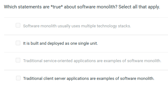 Solved Which statements are *true ⋆ about software monolith? | Chegg.com