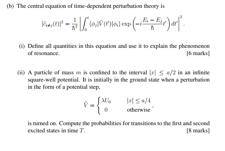 Solved (b) The central equation of time-dependent | Chegg.com