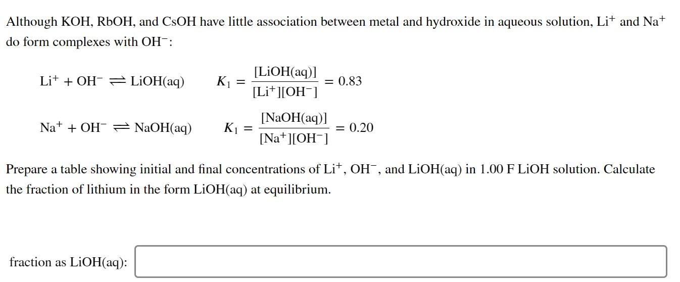 Solved Although KOH, RbOH, and CsOH have little association | Chegg.com