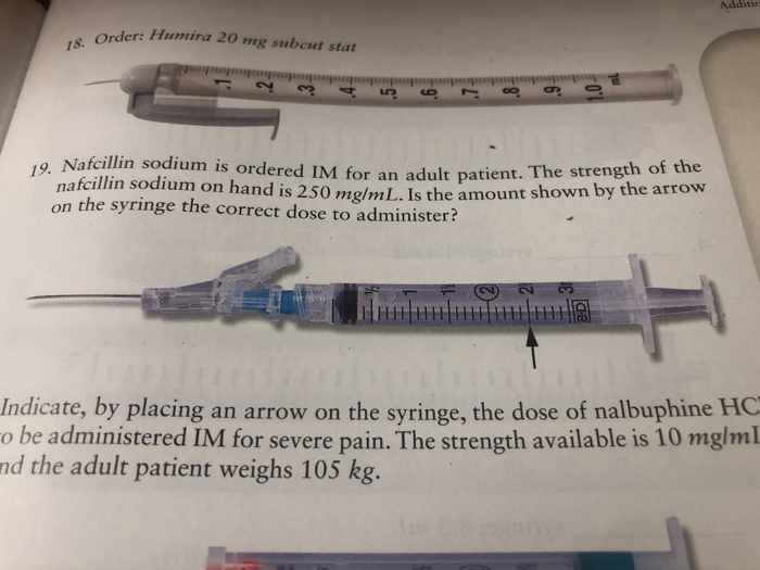 Solved Additic Order: Humira 20 mg subcut stat g Nafcillin | Chegg.com