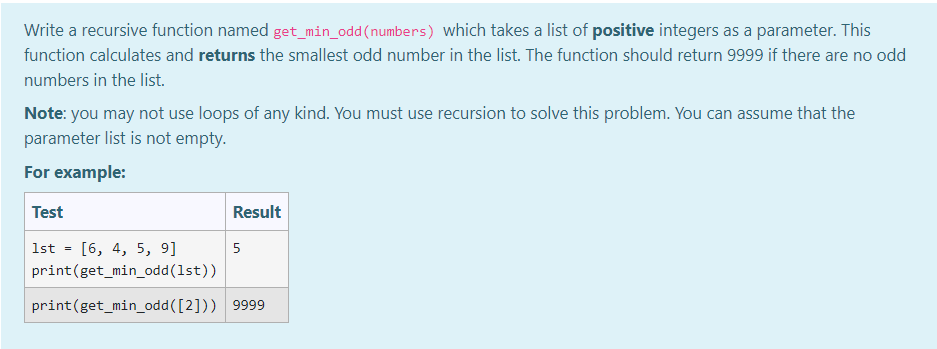Solved Write a recursive function named get_min_odd(numbers) | Chegg.com