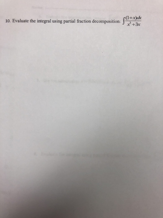 Solved frat 10. Evaluate the integral using partial fraction | Chegg.com