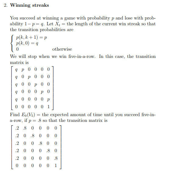 Solved Winning streaks You succeed at winning a game with | Chegg.com