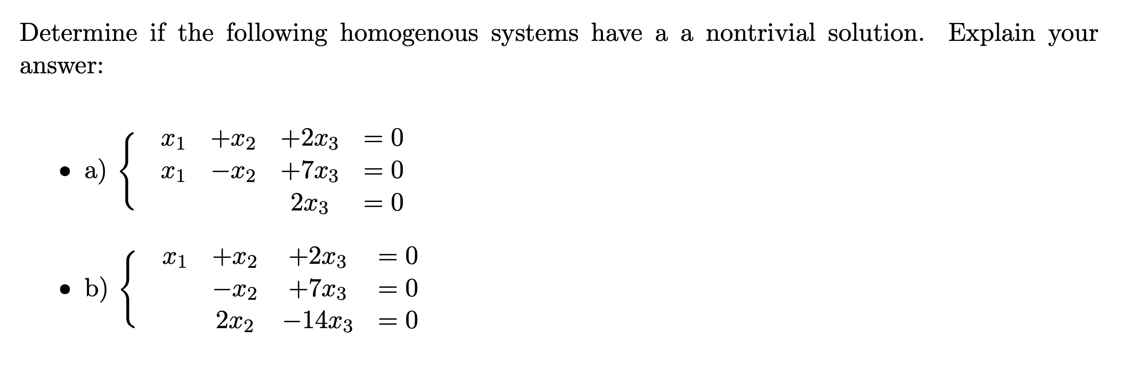 Solved Determine if the following homogenous systems have a | Chegg.com