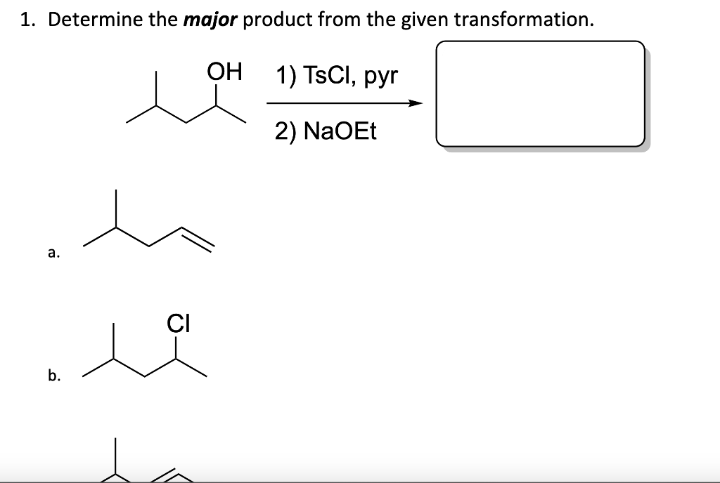 Solved 1. Determine the major product from the given | Chegg.com