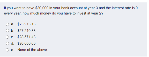 Solved If you want to have $30,000 in your bank account at | Chegg.com