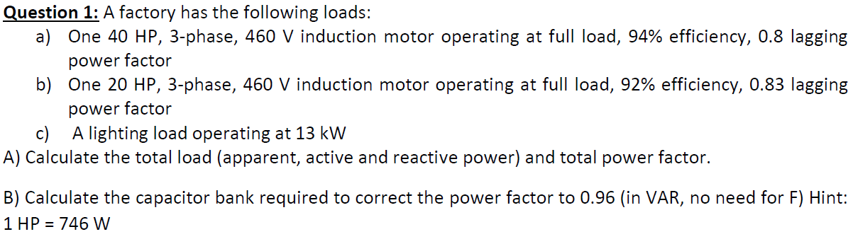 Solved Question 1: A factory has the following loads: a) One | Chegg.com