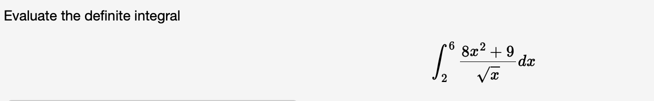 Solved Evaluate the definite integral ∫26x8x2+9dx | Chegg.com