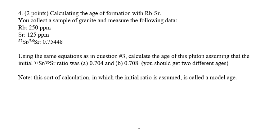 Solved 4. ( 2 points) Calculating the age of formation with | Chegg.com