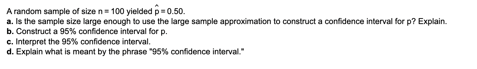 Solved = A random sample of size n= 100 yielded p = 0.50. a. | Chegg.com