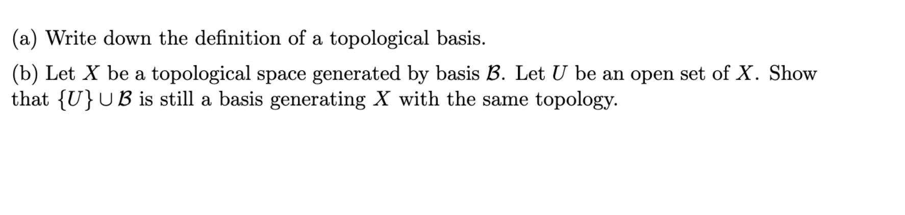 Solved (a) Write down the definition of a topological basis. | Chegg.com