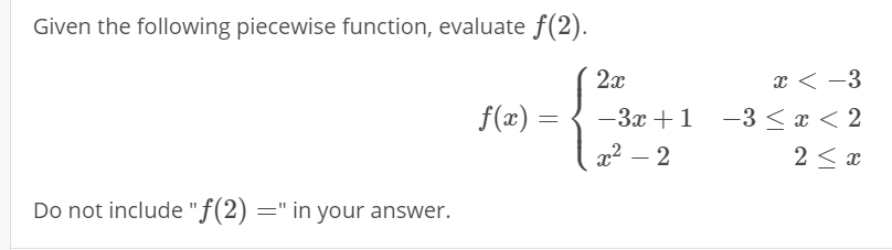 Solved Given the following piecewise function, evaluate | Chegg.com