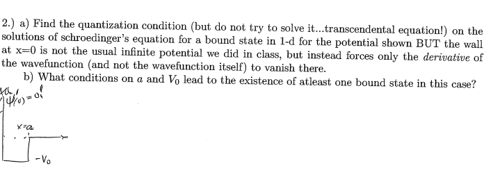 Solved 2.) a) Find the quantization condition (but do not | Chegg.com