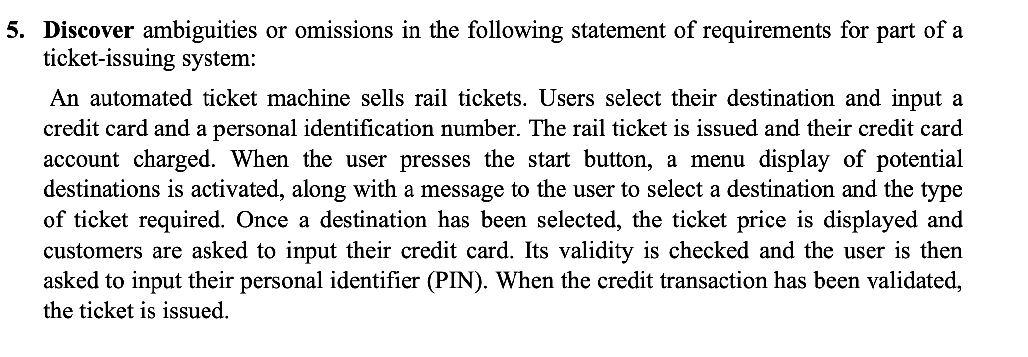 5. Discover ambiguities or omissions in the following | Chegg.com