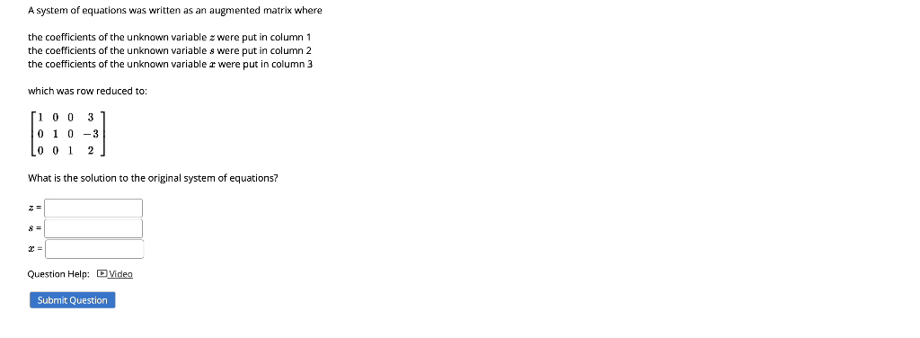 Solved A system of equations was written as an augmented | Chegg.com