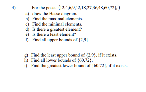 Solved 4) For the poset (2,4,6,9,12,18,27,36,48,60,72),1) a) | Chegg.com