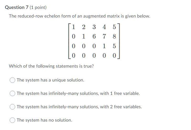 Solved Question 7 (1 point) The reduced-row echelon form of | Chegg.com