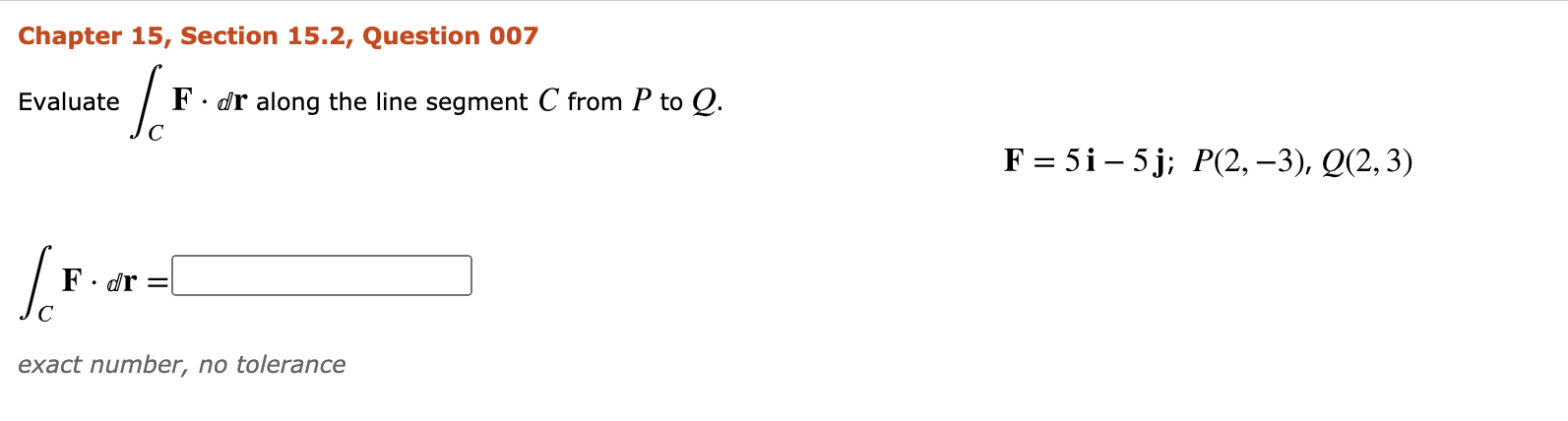 Solved Evaluate ⅆ∫CF⋅ⅆr along the line segment C from P to | Chegg.com