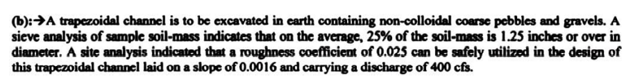 Solved (b): →A trapezoidal channel is to be excavated in | Chegg.com