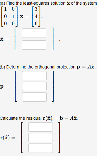 Solved (a) Find the least-squares solution of the system 1 0 | Chegg.com