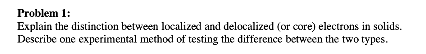 Solved Problem 1: Explain the distinction between localized | Chegg.com