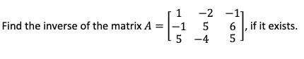 Solved A=⎣⎡1−15−25−4−165⎦⎤ | Chegg.com