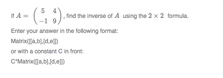 Solved If A = 5 -19 , find the inverse of A using the 2 x 2 | Chegg.com