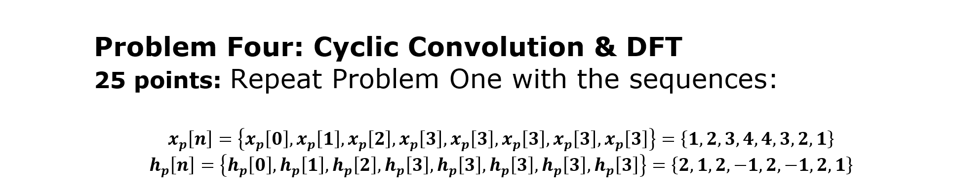 Solved Problem Four: Cyclic Convolution & DFT 25 points: | Chegg.com