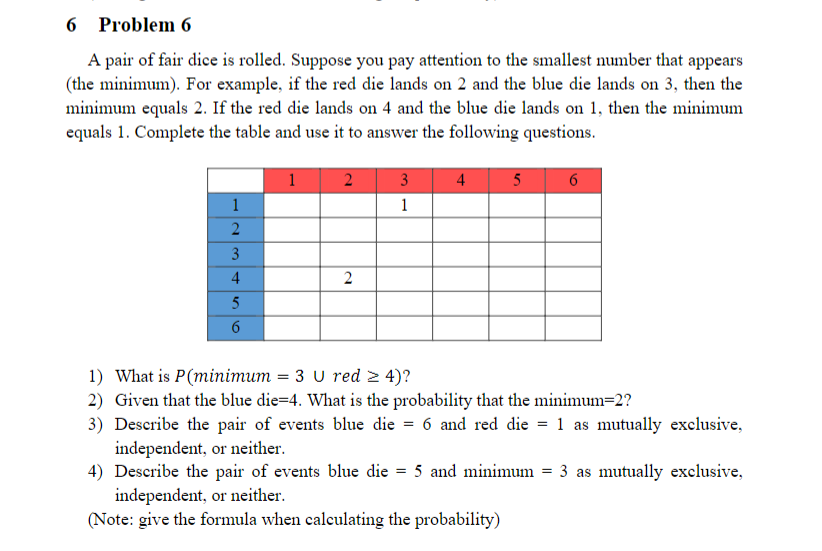 Solved 6 Problem 6 A pair of fair dice is rolled. Suppose | Chegg.com