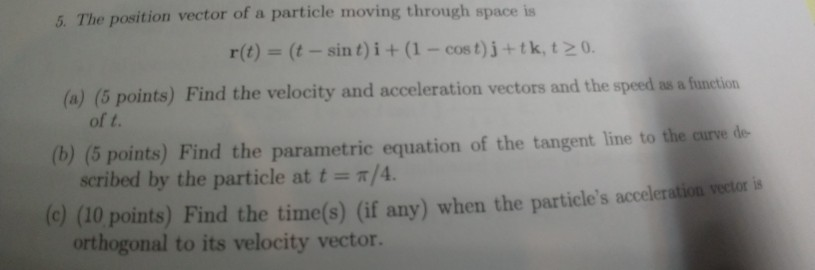 Solved 5. The position vector of a particle moving through | Chegg.com