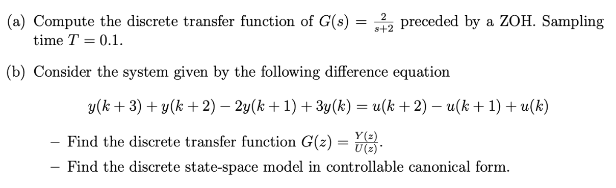 Solved = (a) Compute the discrete transfer function of G(s) | Chegg.com