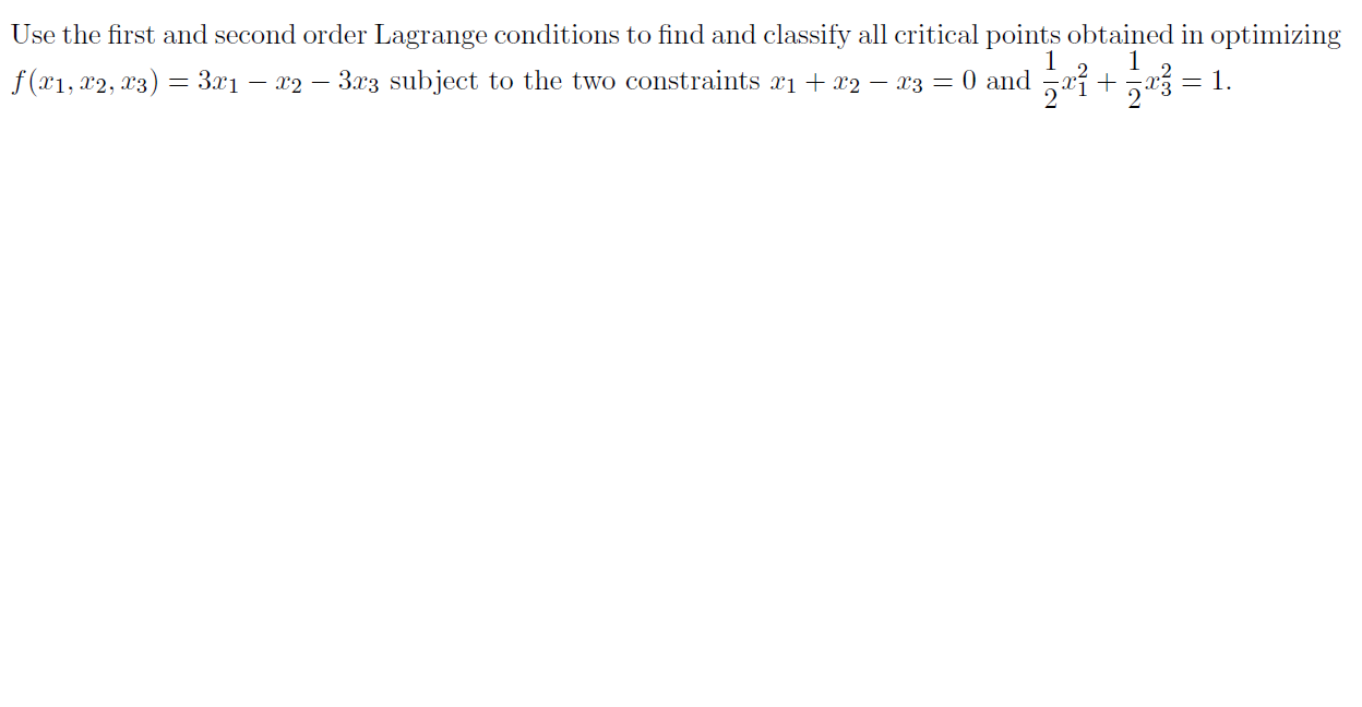 Solved Use the first and second order Lagrange conditions to | Chegg.com