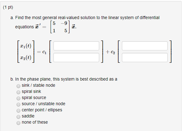 Solved Find the most general real-valued solution to the | Chegg.com
