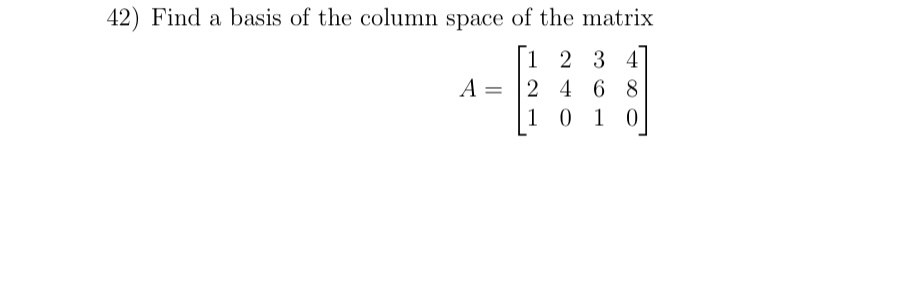 Solved Find a basis of the column space of the | Chegg.com