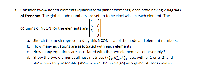 3. Consider two 4-noded elements (quadrilateral | Chegg.com