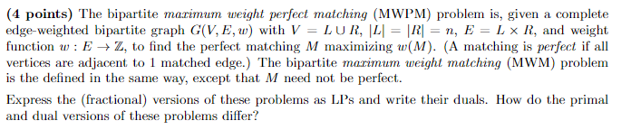 (4 points) The bipartite marimum weight perfect | Chegg.com